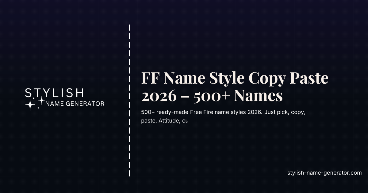 FF Name Style Copy Paste 2026 – 500+ Names